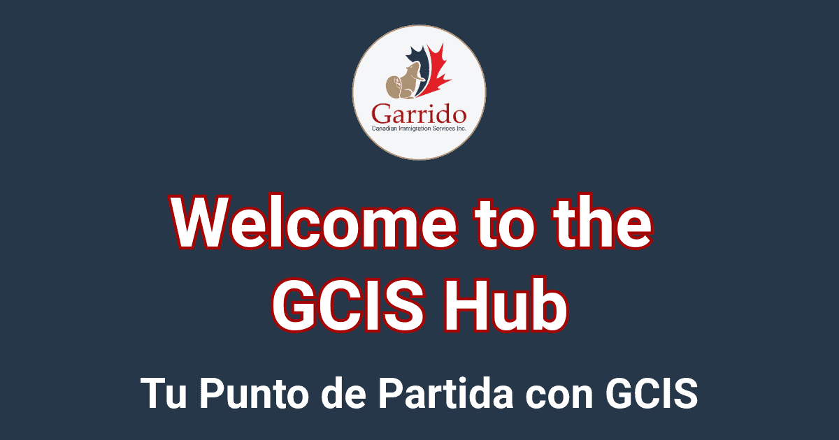 GCIS Hub - Garrido Canadian Immigration Services Inc.